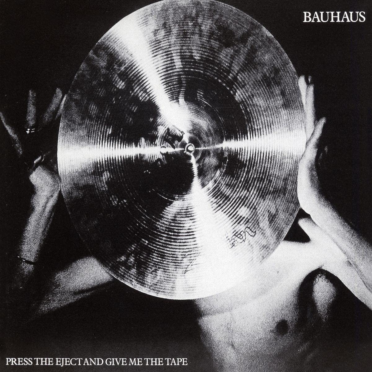 BAUHAUS – Press The Eject And Give Me The Tape – Thrillhouse Records